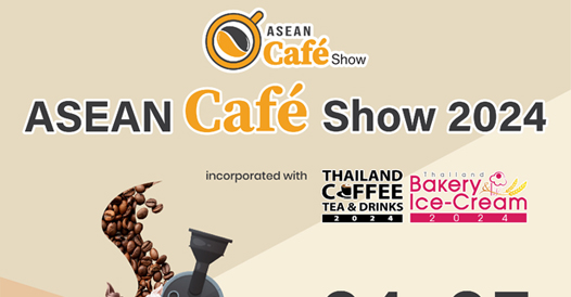 งาน ASEAN CAFÉ SHOW 2024 งานรวมตัวผู้ประกอบการ คาเฟ่ที่ใหญ่ที่สุดแห่งปี ...